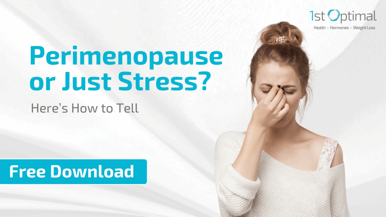 Perimenopause or Just Stress Here’s How to Tell - 1st Optimal